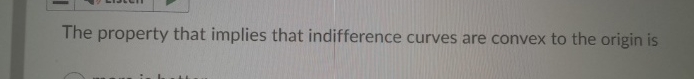 Solved The property that implies that indifference curves | Chegg.com