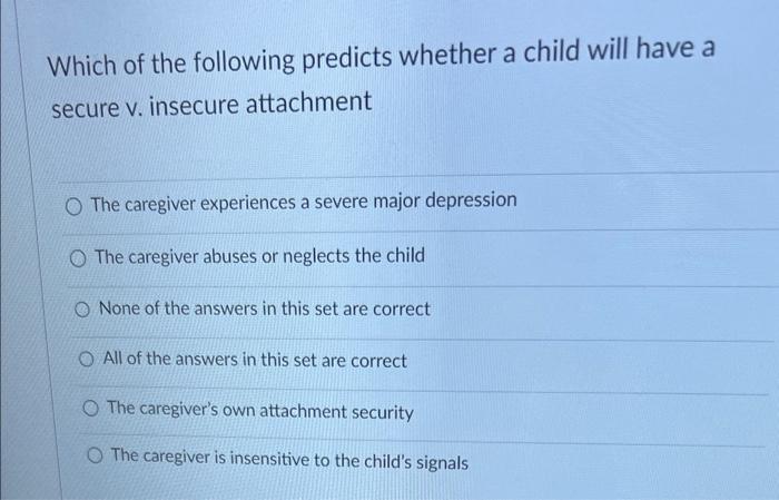 Solved Secure human attachment relationships are typically | Chegg.com