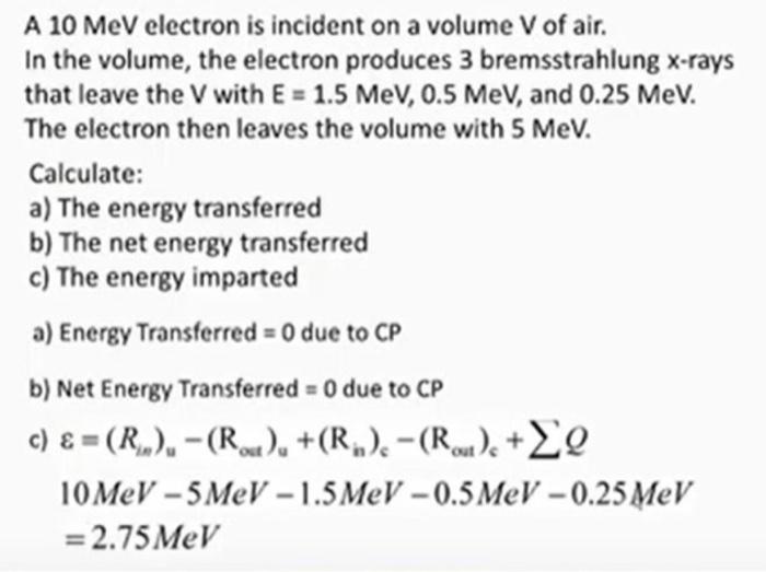 Solved A 10 MeV electron is incident on a volume V of air. | Chegg.com