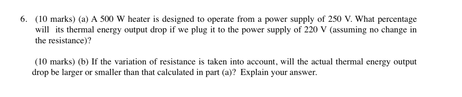 Solved (10 ﻿marks) (a) ﻿A 500 ﻿W heater is designed to | Chegg.com
