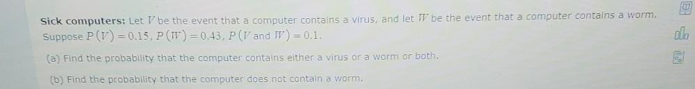 Solved Sick computers: Let V be the event that a computer | Chegg.com