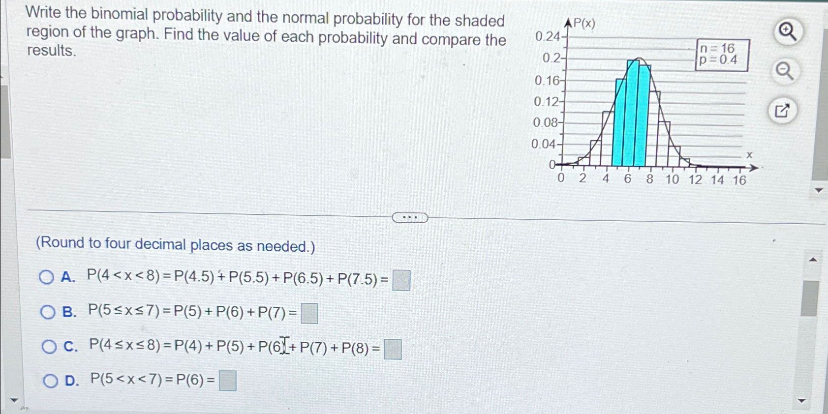 Solved Write the binomial probability and the normal | Chegg.com