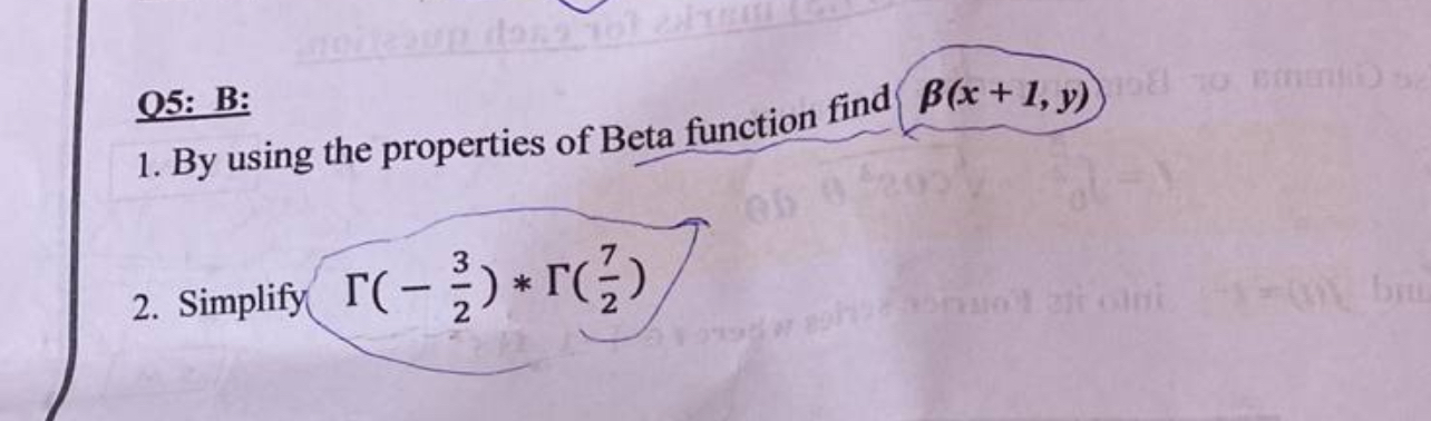Solved Q5: B:By using the properties of Beta function find | Chegg.com