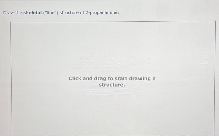 Solved Draw the skeletal ("line") structure of | Chegg.com