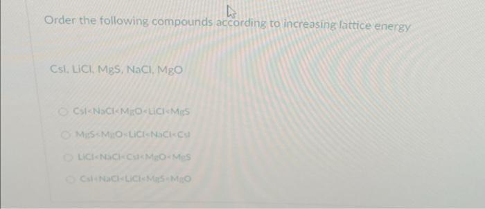 Solved Order the following compounds according to increasing | Chegg.com