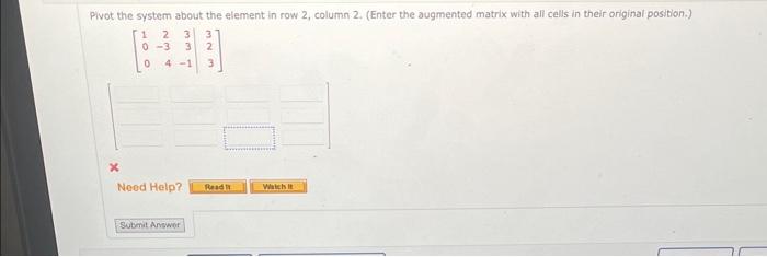 Solved Pivot the system about the element in row 2, column | Chegg.com