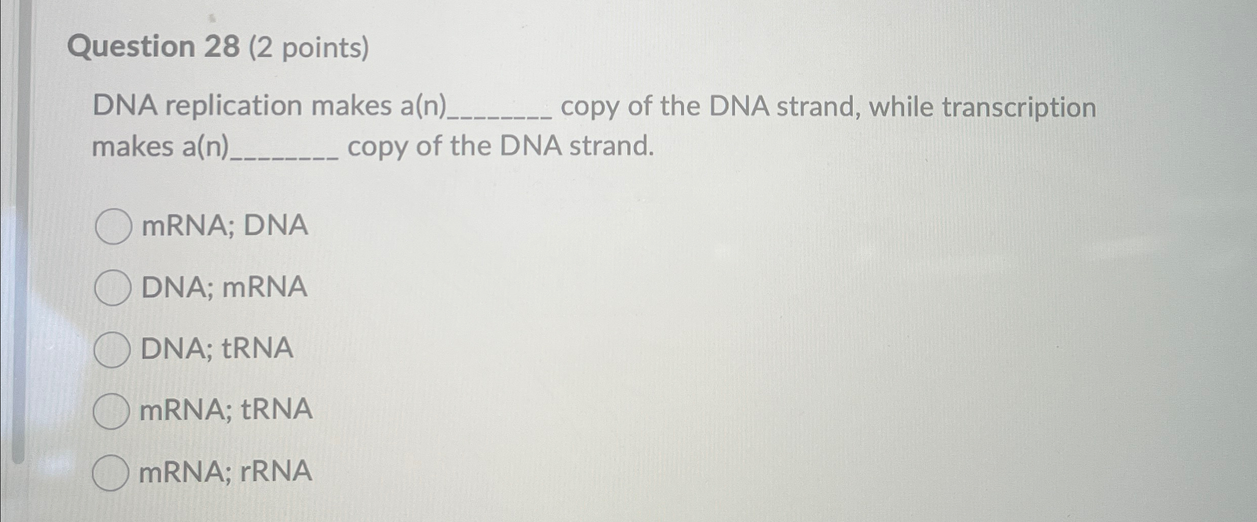 Solved Question 28 (2 ﻿points)DNA replication makes a(n) q, | Chegg.com
