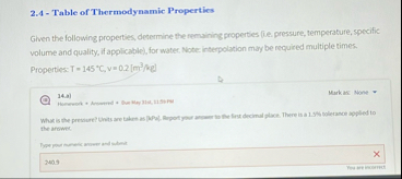 Solved 2.4 - ﻿Table of Thermodynamic PropertiesGiven the | Chegg.com