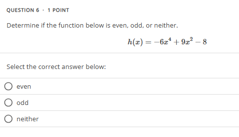 Solved QUESTION 6 - 1 ﻿POINTDetermine if the function below | Chegg.com