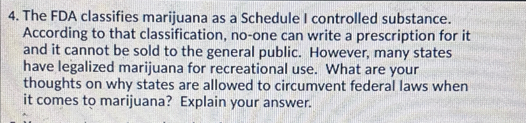 Solved The FDA classifies marijuana as a Schedule I | Chegg.com