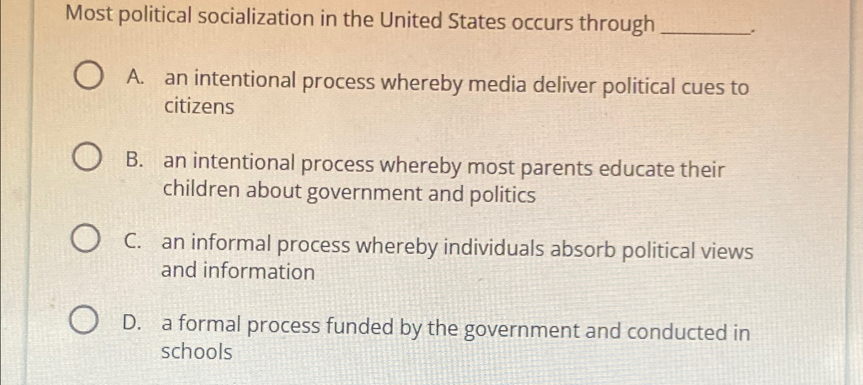 Solved Most political socialization in the United States | Chegg.com