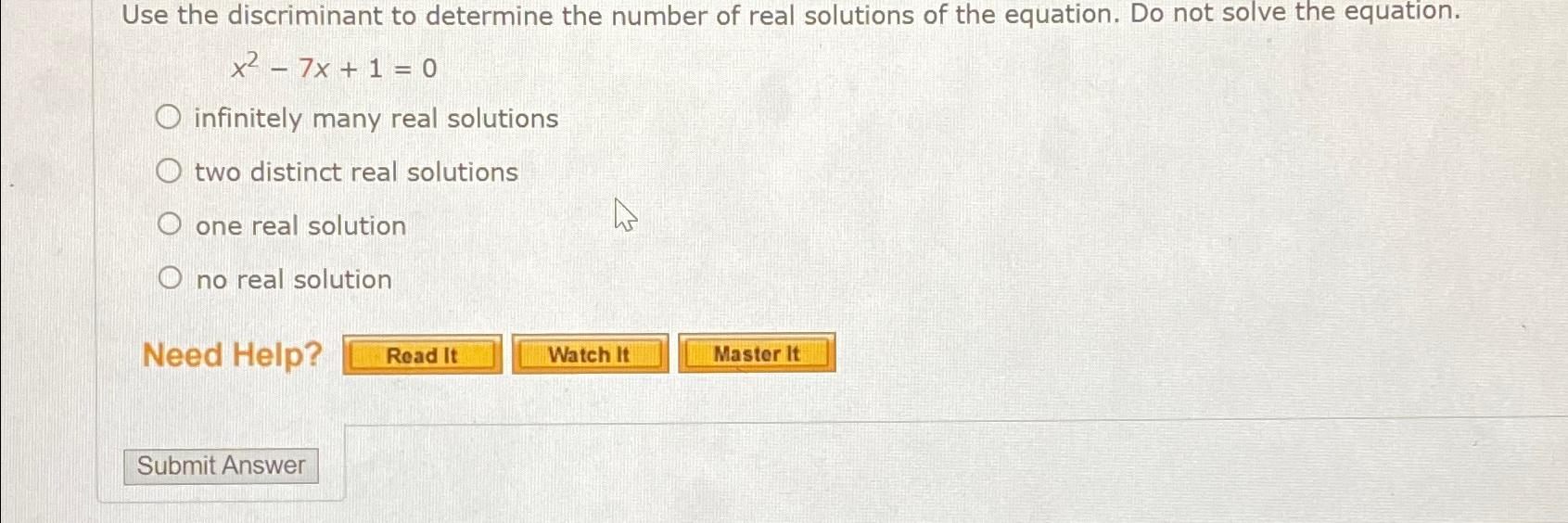Solved Use the discriminant to determine the number of real | Chegg.com