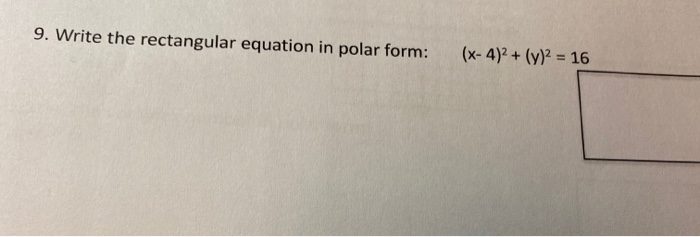 Solved 9. Write the rectangular equation in polar form: | Chegg.com