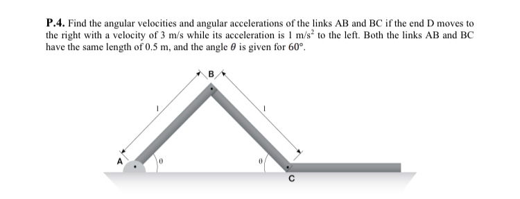 Solved Find The Angular Velocities And Angular Accelerations 9236