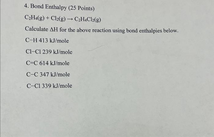 Solved 4. Bond Enthalpy ( 25 Points) C2H4( g)+Cl2( | Chegg.com