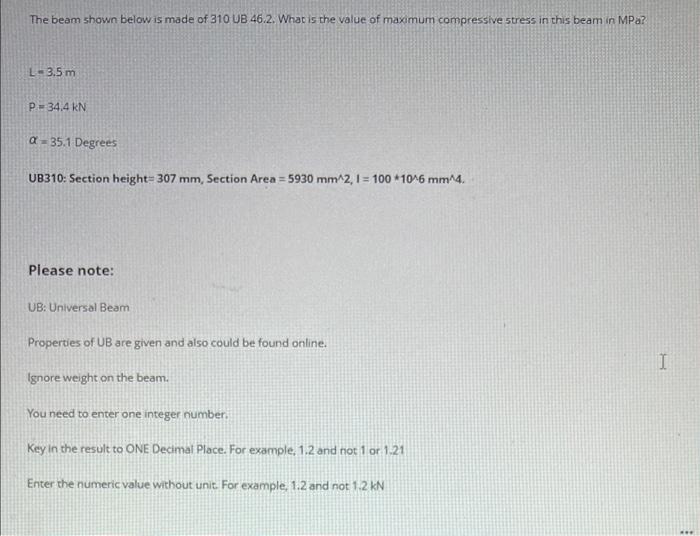Solved The beam shown below is made of 310 UB 46.2. What is | Chegg.com