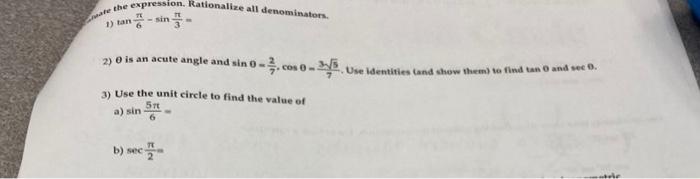 Solved ate the expression. Rationalize all denominato - sin | Chegg.com