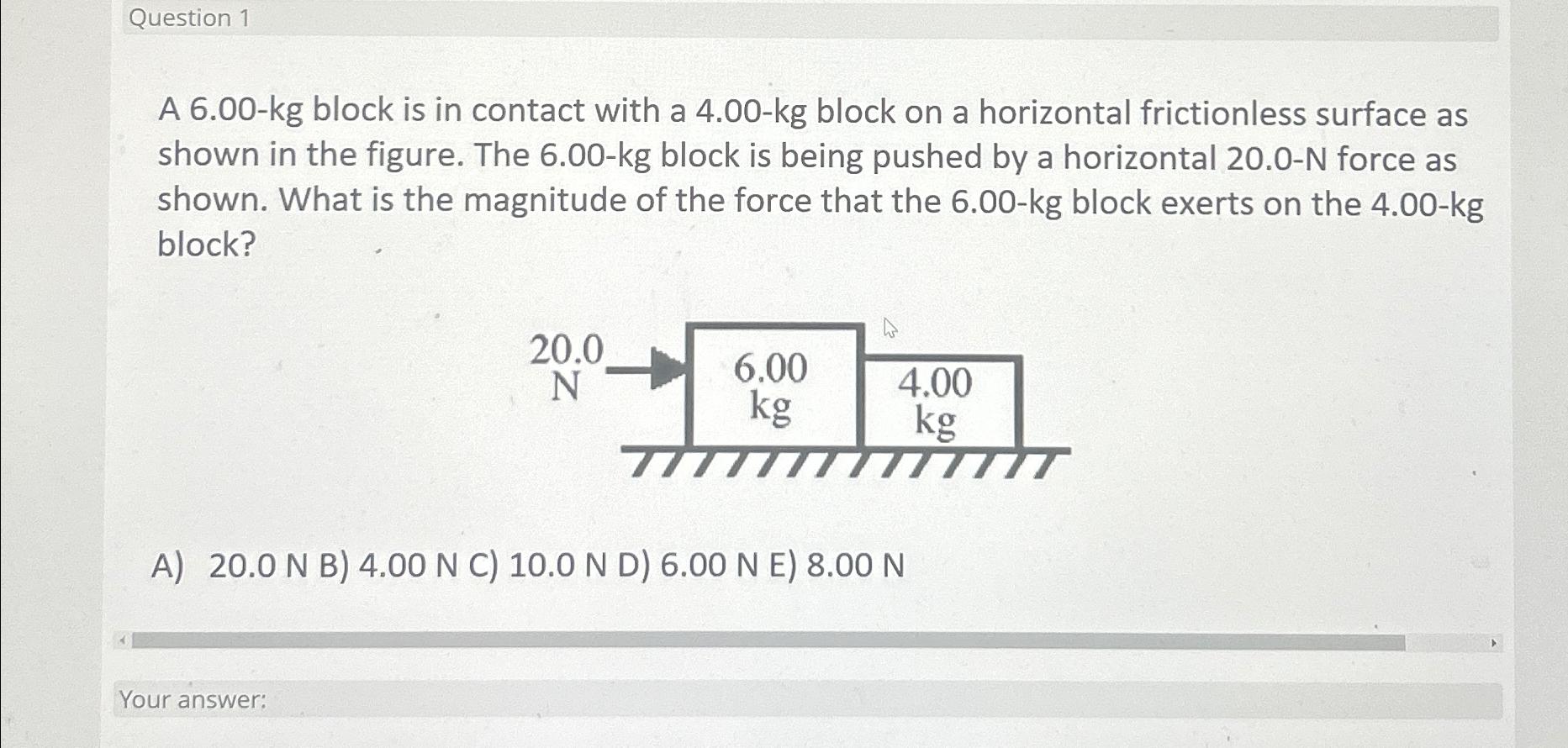 Solved Question 1A 6.00-kg block is in contact with a | Chegg.com
