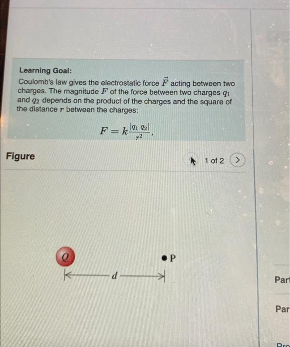 Solved Learning Goal: Coulomb's law gives the electrostatic | Chegg.com