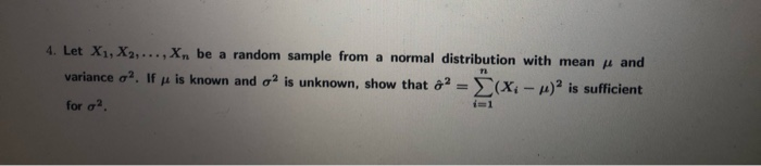 Solved 4. Let X1, X2,..., X, be a random sample from a | Chegg.com