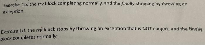 Solved Exercise 4 The behavior of the try statement in Java | Chegg.com