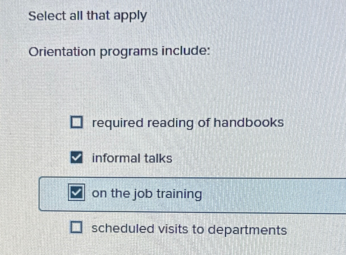 Solved Select all that applyOrientation programs | Chegg.com