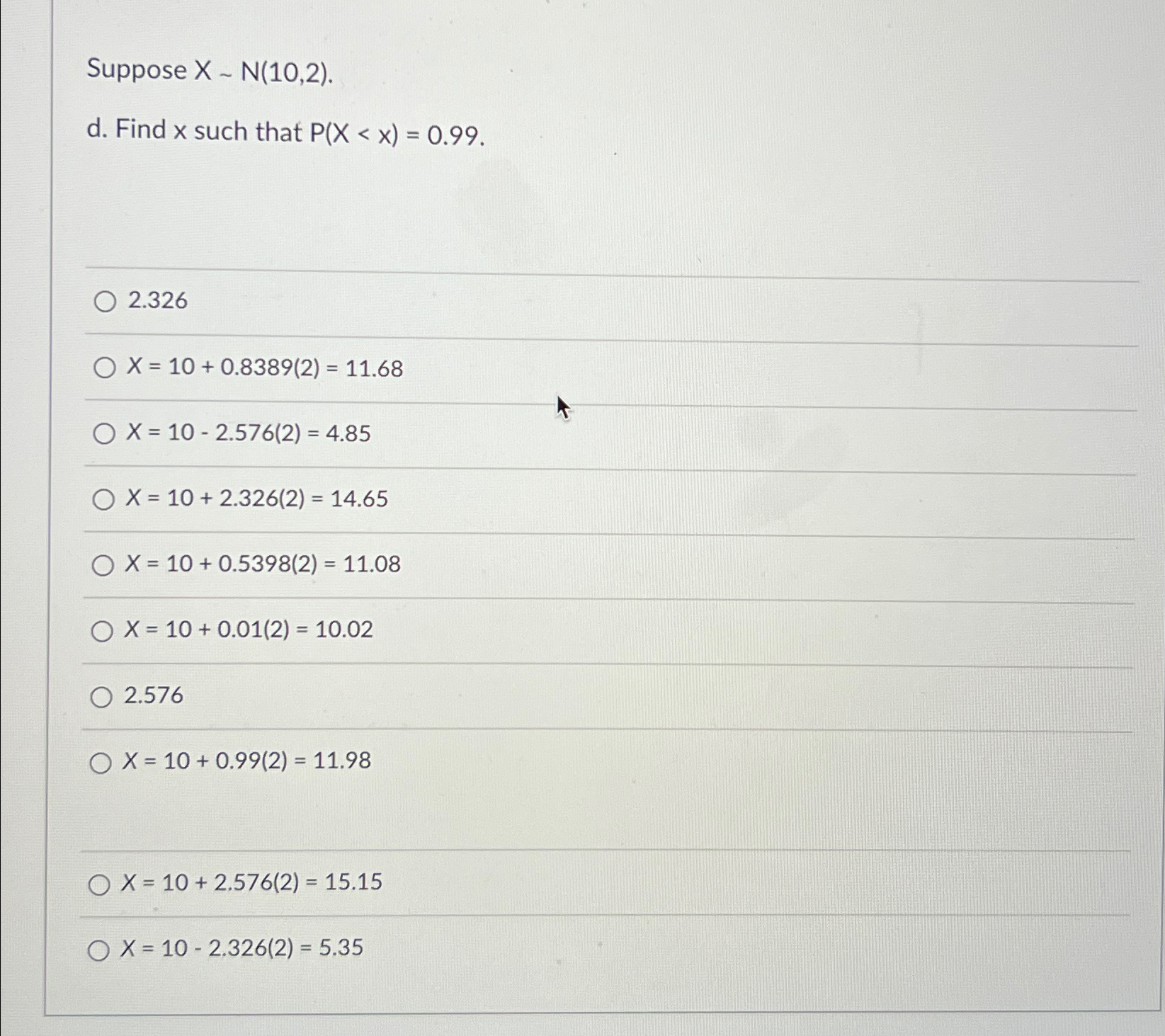Solved Suppose x∼N(10,2).d. ﻿Find x ﻿such that | Chegg.com
