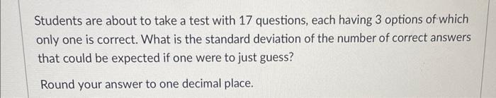 Solved Students are about to take a test with 17 questions, | Chegg.com