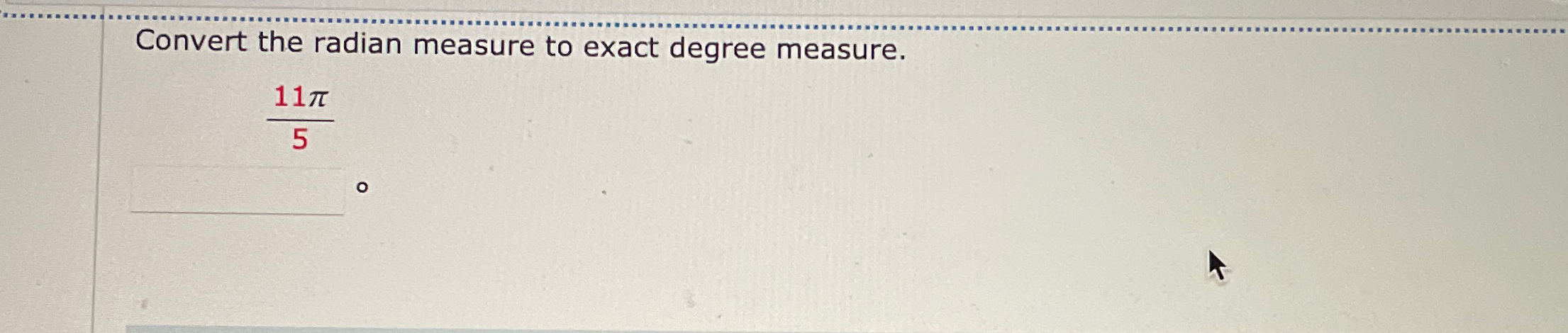 Solved Convert the radian measure to exact degree | Chegg.com