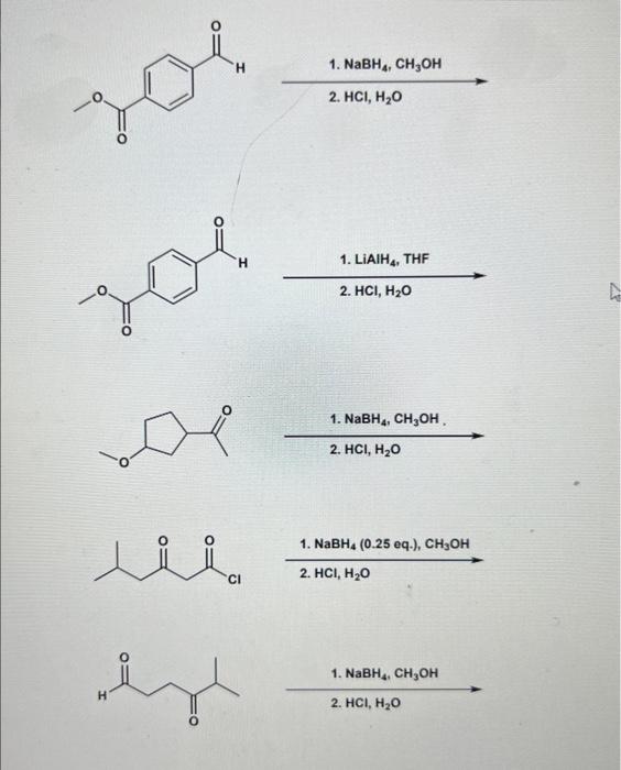 Solved 1. NaBH4,CH3OH 2. HCl,H2O 1. LiAlH4,THF 2. HCl,H2O 2. | Chegg.com