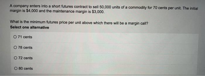 Solved A company enters into a short futures contract to | Chegg.com