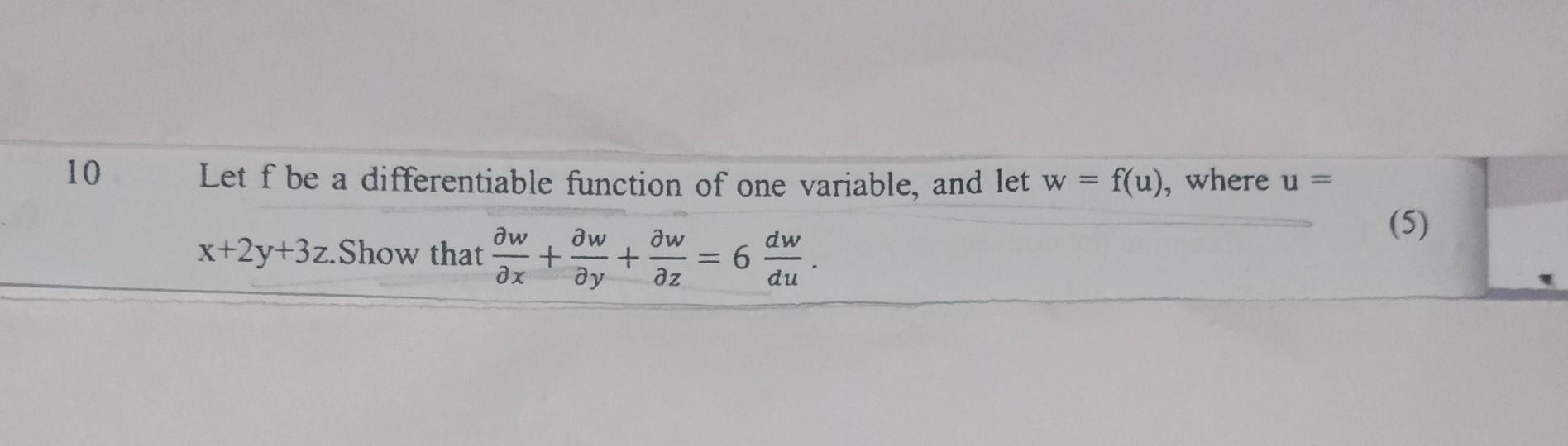 Solved 10 Let F Be A Differentiable Function Of One