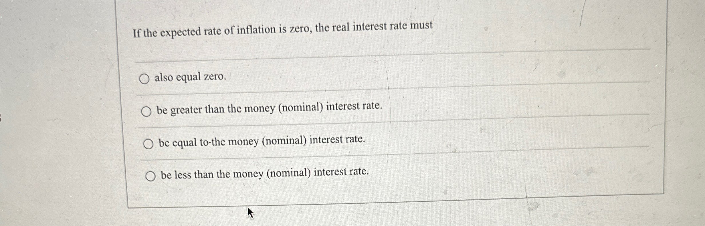 Solved If the expected rate of inflation is zero, the real | Chegg.com
