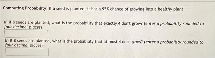 Solved Computing Probability: If a seed is planted, it has a | Chegg.com