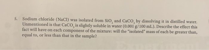 Solved 5. Sodium chloride (NaCl) was isolated from Sio, and | Chegg.com