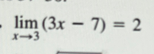Solved limx→3(3x-7)=2 ﻿; prove the limit statement | Chegg.com