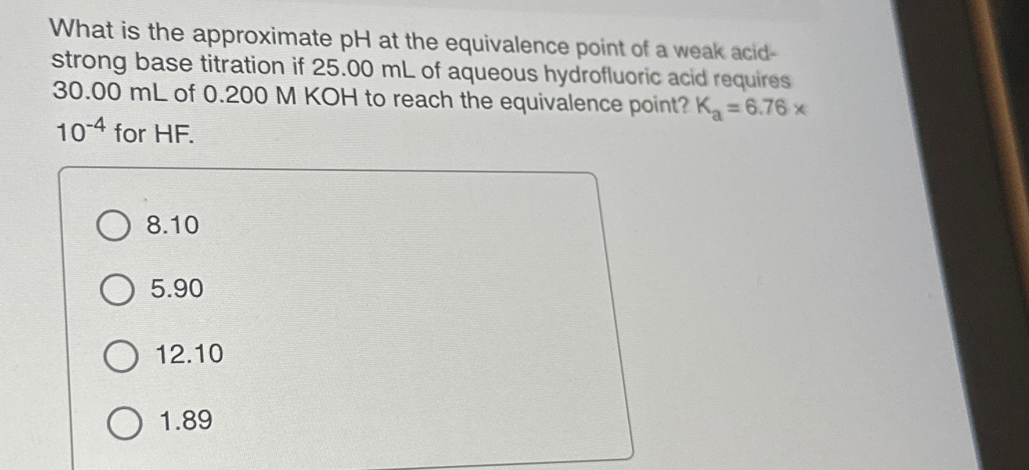 Solved What is the approximate pH ﻿at the equivalence point | Chegg.com