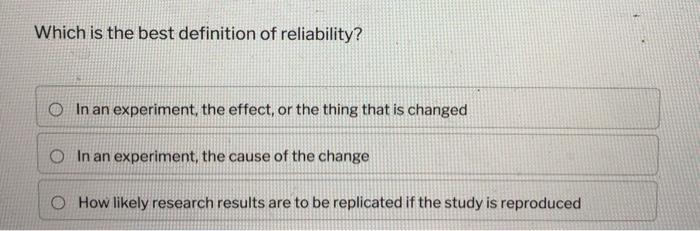 Solved Which is the best definition of reliability? In an | Chegg.com