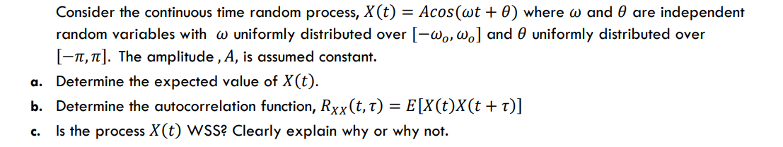 Solved Consider the continuous time random process, | Chegg.com Solved Consider the continuous time random process, | Chegg.com