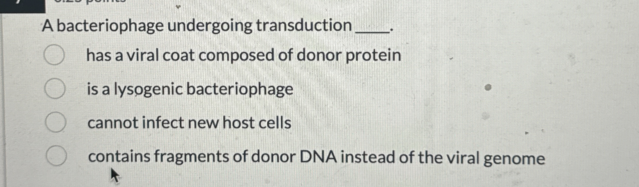 Solved A bacteriophage undergoing transduction q,has a viral | Chegg.com