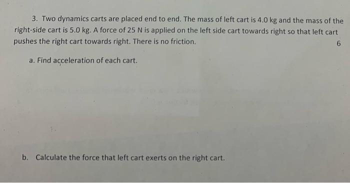 Solved 3. Two dynamics carts are placed end to end. The mass | Chegg.com