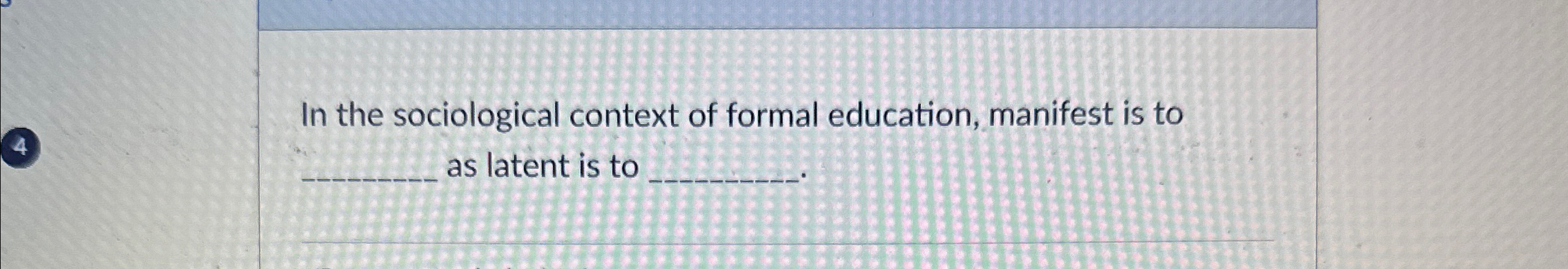 Solved In the sociological context of formal education, | Chegg.com