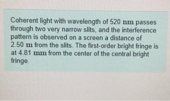 Solved For what wavelength of light will the first-order | Chegg.com