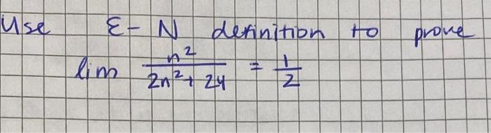 Solved E-N definition to prove lim2n2+24n2=21 | Chegg.com