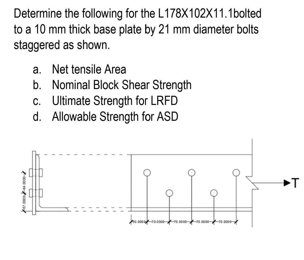 Determine the following for the L178X102X11. 1bolted | Chegg.com