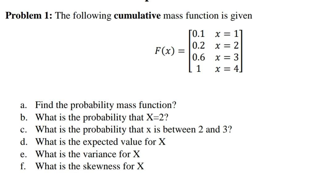 Solved Problem 1: The following cumulative mass function is | Chegg.com