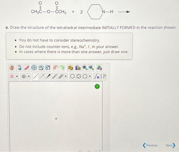 Solved a. Draw the structure of the tetrahedral intermediate | Chegg.com