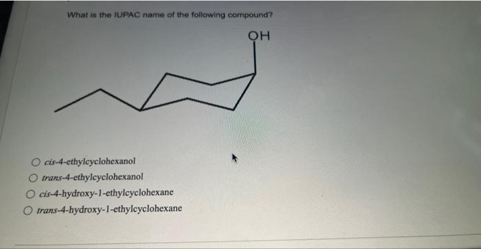 Solved What is the IUPAC name of the following compound? | Chegg.com