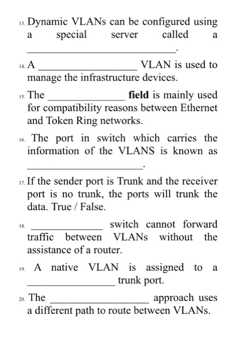 Solved 13. Dynamic VLANs can be configured using a special | Chegg.com