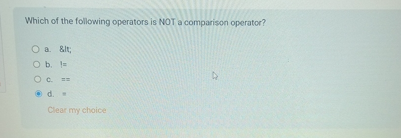 Solved Which of the following operators is NOT a comparison | Chegg.com